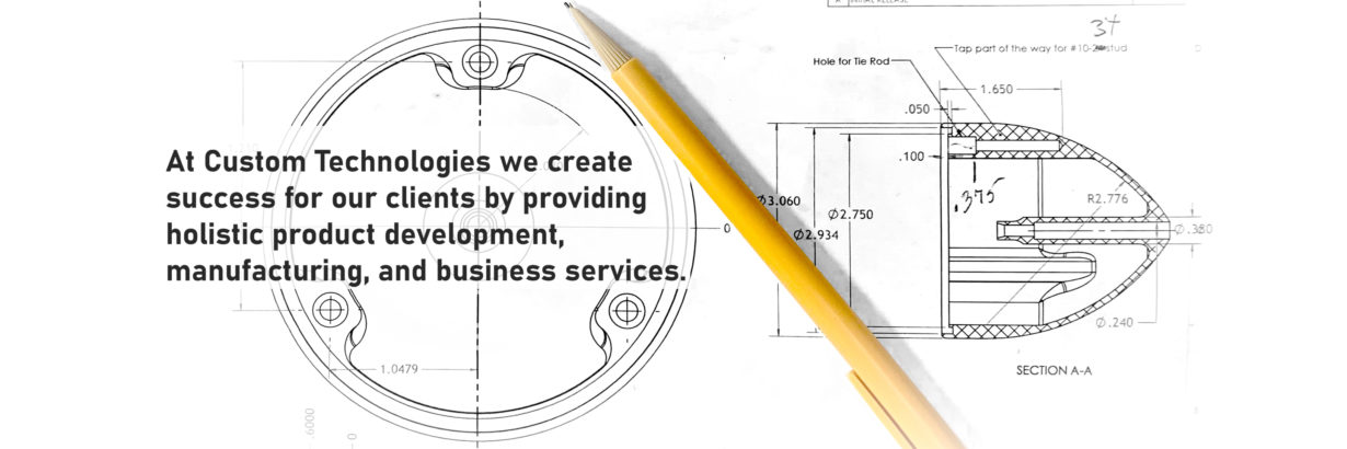 Custom Technologies – Engineering and Manufacturing Specialists